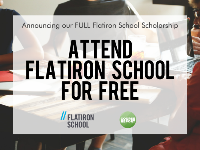 Announcing our Full Flatiron School Immersive Scholarship in NYC | Course Report