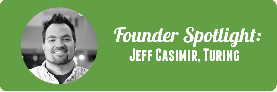 Founder Spotlight: Jeff Casimir, Turing | Course Report