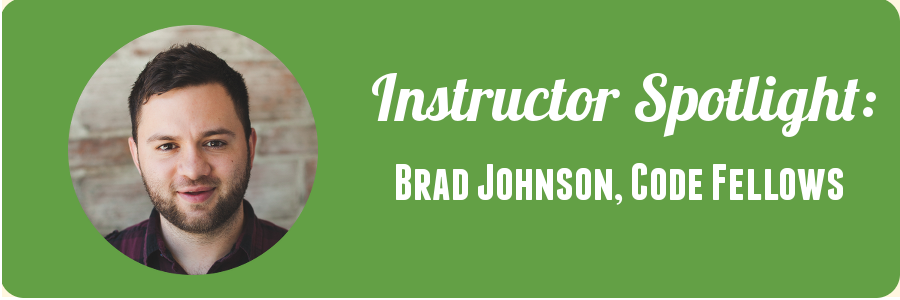 Instructor Spotlight: Brad Johnson, Code Fellows | Course Report