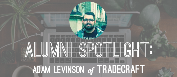 Alumni Spotlight: Adam Levinson of Tradecraft | Course Report
