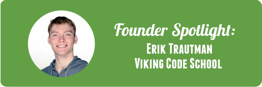 Founder Spotlight: Erik Trautman, Viking Code School | Course Report