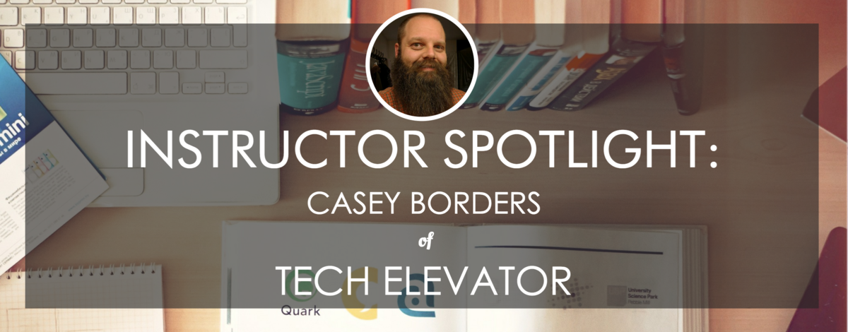 Instructor Spotlight: Casey Borders of Tech Elevator | Course Report