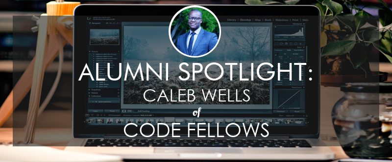 Alumni Spotlight: Caleb Wells of Code Fellows | Course Report