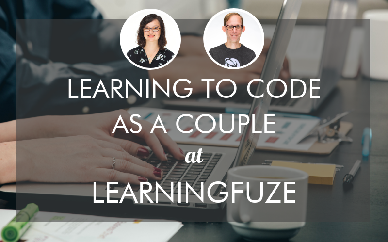 Learning to Code as a Couple at LearningFuze | Course Report