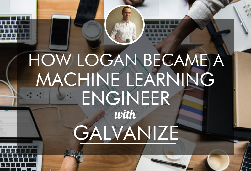 From Jack-of-All Trades to Machine Learning Engineer with Galvanize ...
