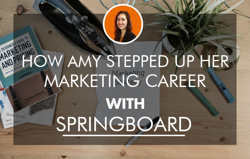 How Amy Stepped Up her Digital Marketing Career with Springboard ...