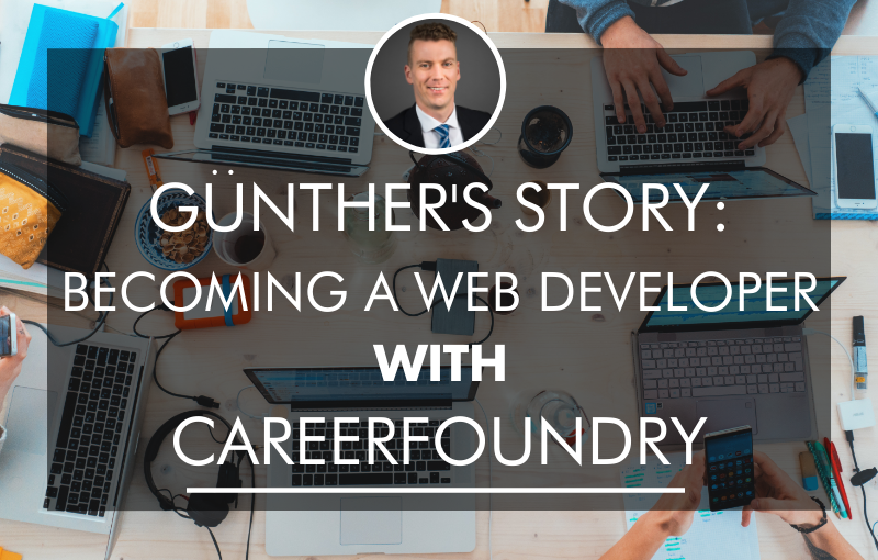 Günther’s Story: From Lawyer to Web Developer with CareerFoundry | Course Report