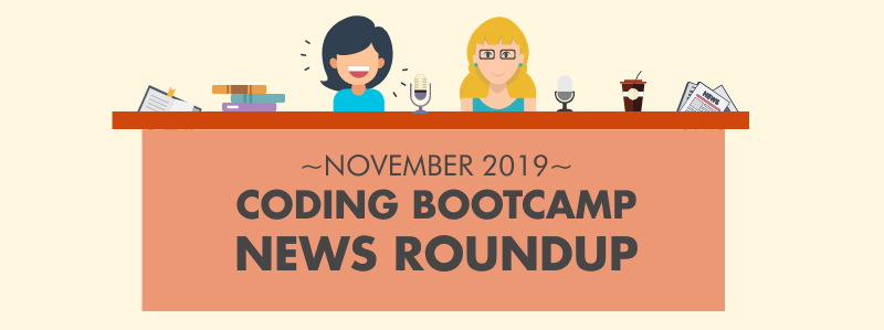 November 2019 Coding Bootcamp News Roundup | Course Report November 2019 Coding Bootcamp News Roundup | Course Report