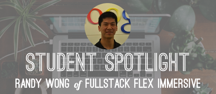Student Spotlight: Randy, Fullstack Flex Immersive | Course Report